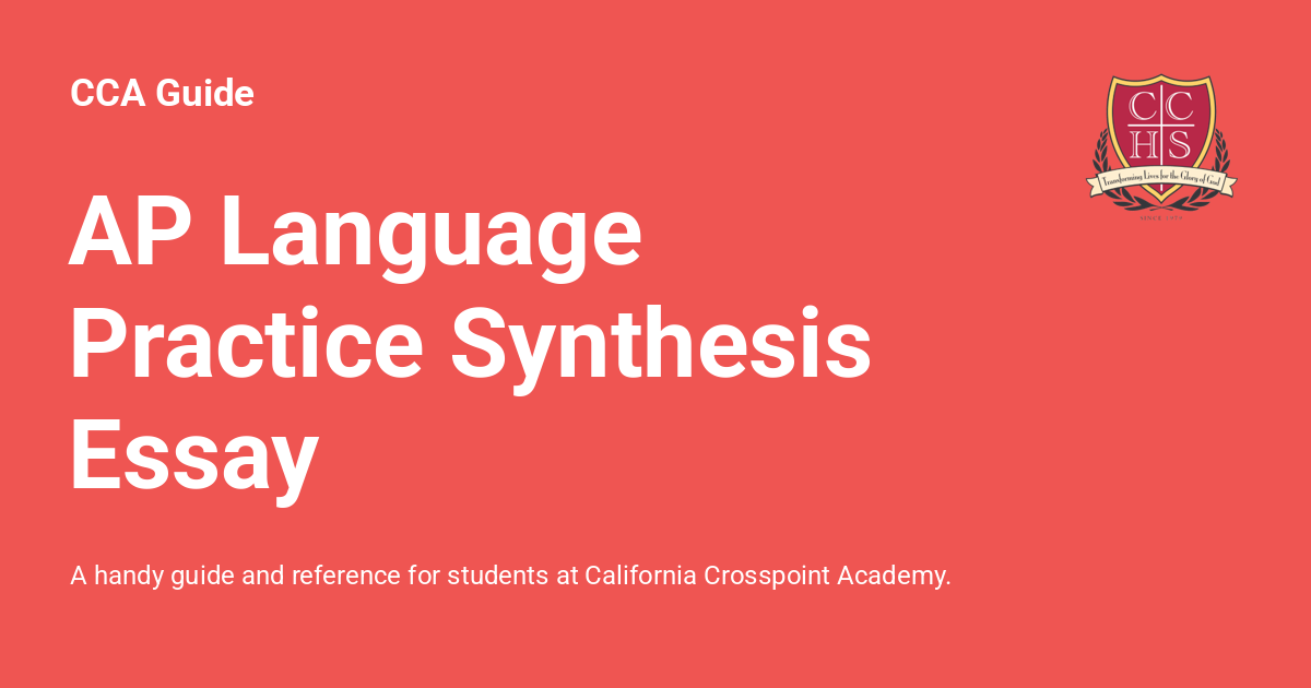 AP Language Practice Synthesis Essay - CCA Guide