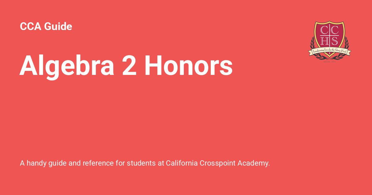 Algebra 2 Honors - CCA Guide