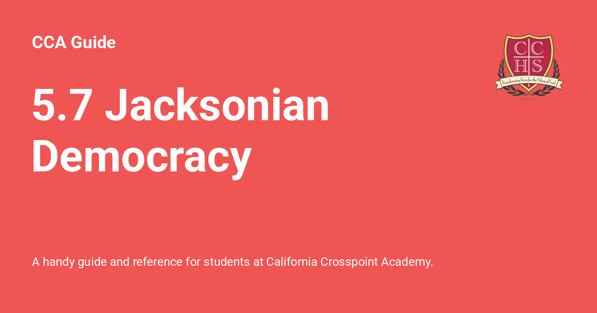 5.7 Jacksonian Democracy - CCA Guide